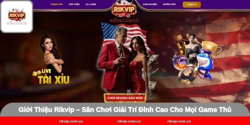 Giới Thiệu Rikvip – Sân Chơi Giải Trí Đỉnh Cao